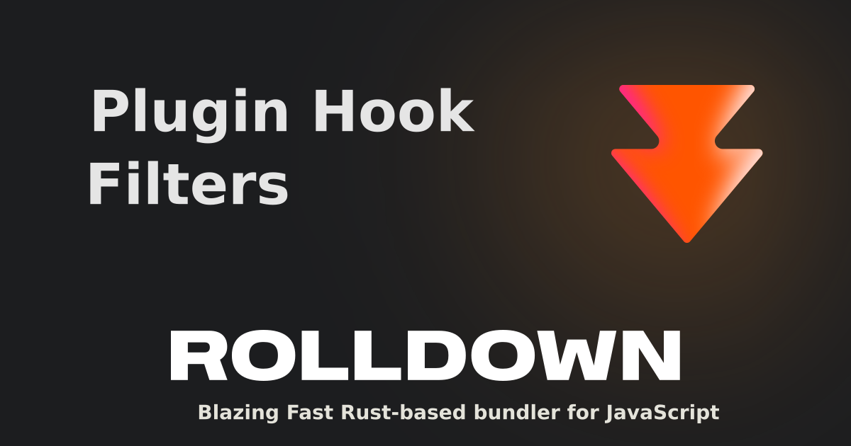 Plugin Hook Filters | Rolldown